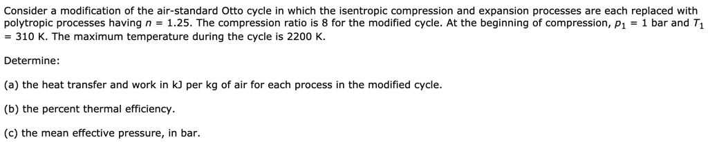 SOLVED: Consider a modification of the air-standard Otto cycle in which ...