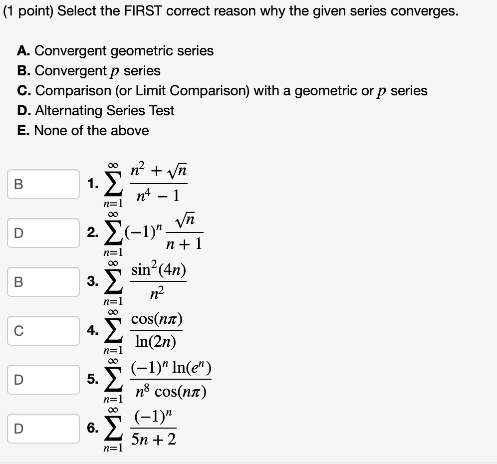 SOLVED: point) Select the FIRST correct reason why the given series ...