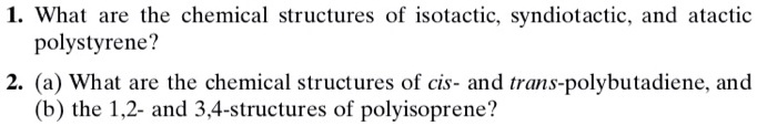 what are the chemical structures of isotactic syndiotactic and atactic ...