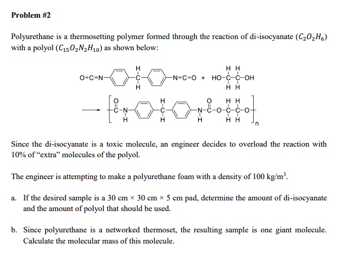 Solved Problem 2 Polyurethane Is Thermosetting Polymer Formed Through