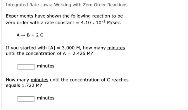 SOLVED: Integrated Rate Laws: Working with Zero Order Reactions ...