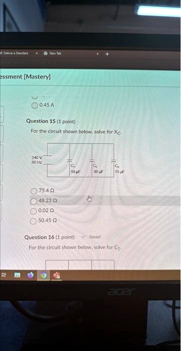 essment [Mastery] 0.45 A Question 15 (1 point) For the circuit shown ...