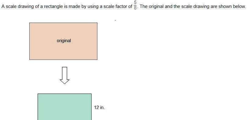 A scale drawing of a rectangle is made by using a scale factor of (5 ...
