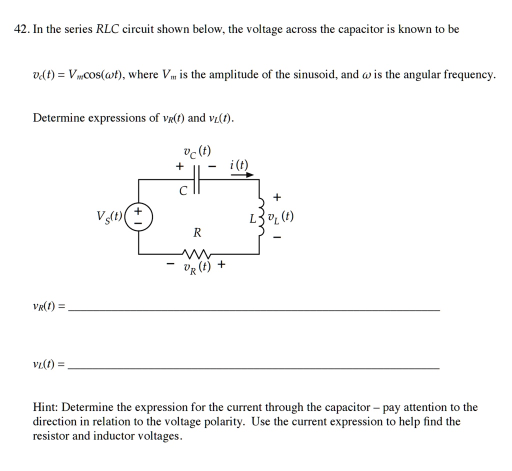 SOLVED: 42. In the series RLC circuit shown below, the voltage across the capacitor is known to ...