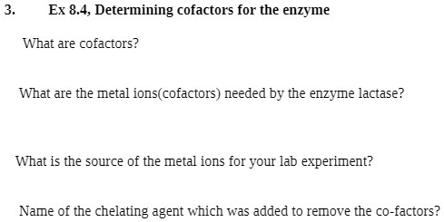 Ex 8.4: Determining Cofactors for the Enzyme What are cofactors? What ...