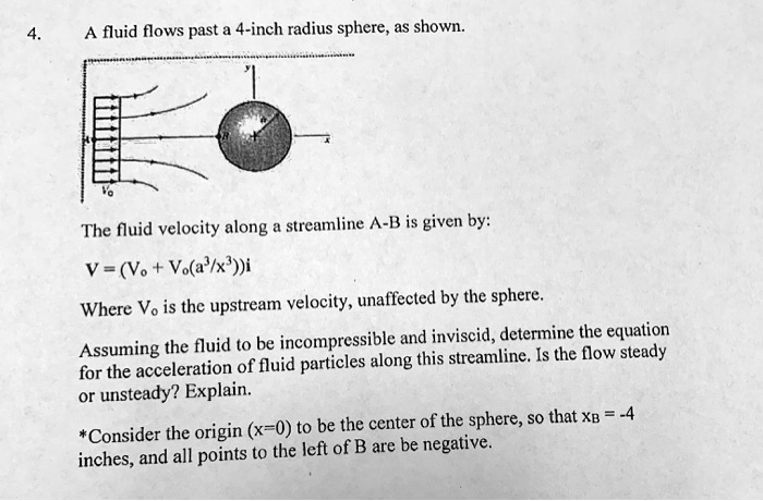 4. A fluid flows past a 4-inch radius sphere, as shown. VoThe fluid ...