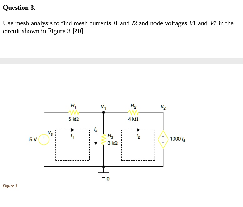 SOLVED: Question 3 Use mesh analysis to find mesh currents Il and I2 and node voltages V1 and VZ ...