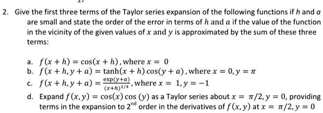 give the first three terms of the taylor series expansion of the ...