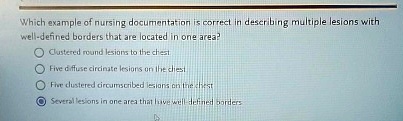 which example of nursing documentation is correct in describing ...