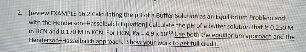 SOLVED: [review EXAMPLE 16.2 Calculating the pH of a Buffer Solution as an Equilibrium Problem ...