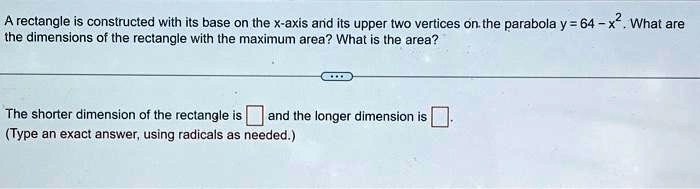 SOLVED: A rectangle is constructed with its base on the x-axis and its ...