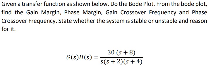 Given a transfer function as shown below. Do the Bode Plot. From the ...