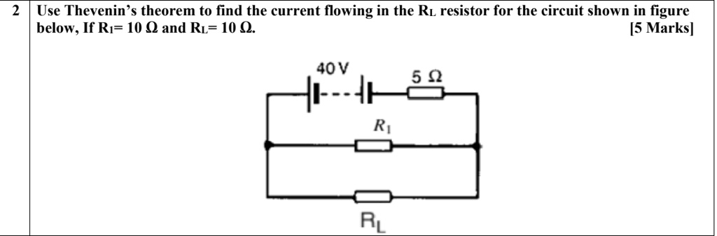 SOLVED: Use Thevenin's theorem to find the current flowing in the RL resistor for the circuit ...
