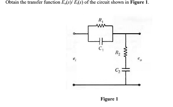Obtain the transfer function Eo(s) / Ei(s) of the circuit shown in ...