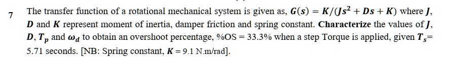 the transfer function of a rotational mechanical system is given as gs ...