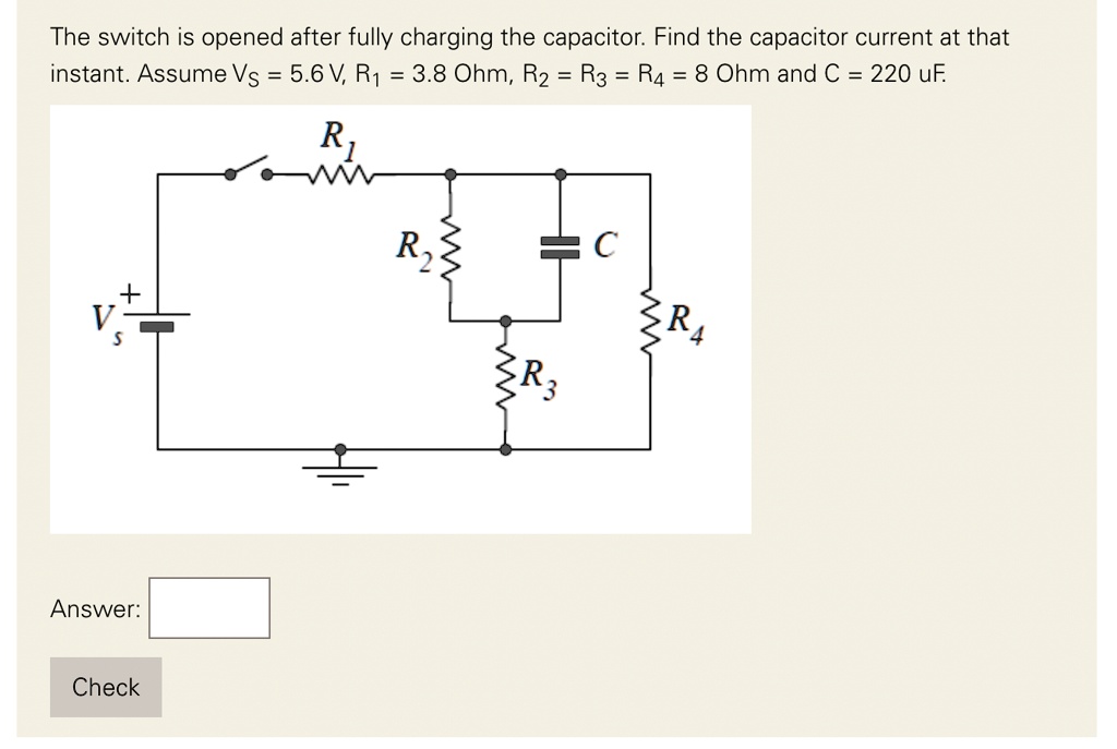 SOLVED: The switch is opened after fully charging the capacitor: Find ... SOLVED: The switch is opened after fully charging the capacitor: Find ...