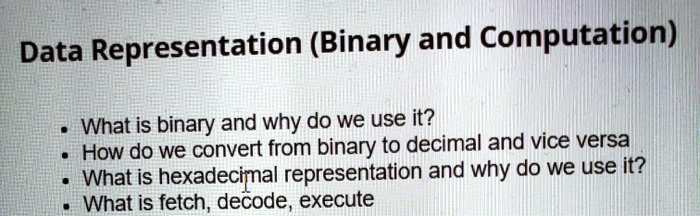 Data Representation Binary And Computation What Is Binary And Why Do We Use It How Do We