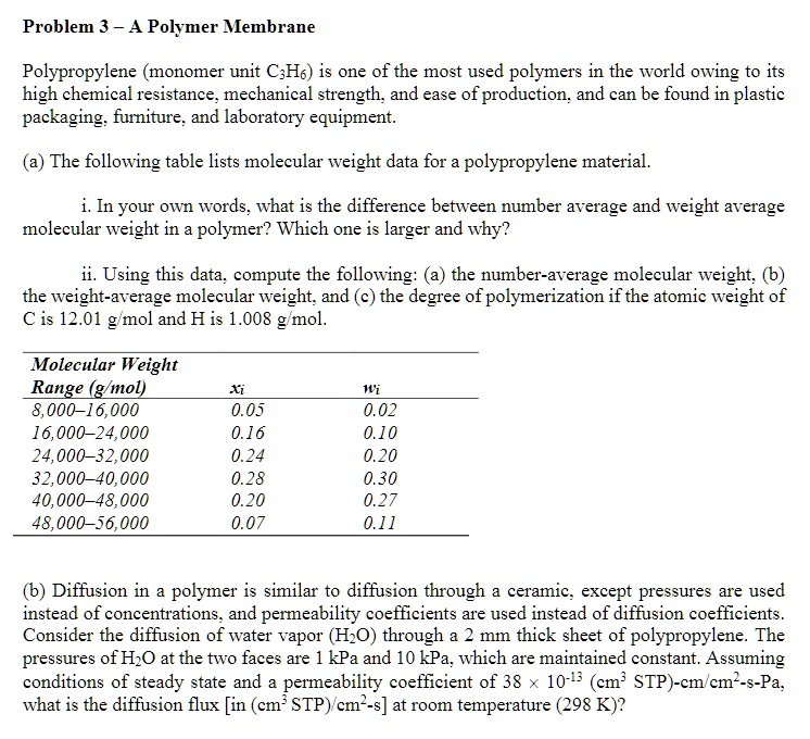 problem 3 a polymer membrane polypropylene monomer unit ch is one of the most used polymers in ...