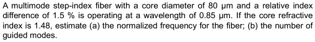 A multimode step-index fiber with a core diameter of 80 um and a relative index difference of 1. ...