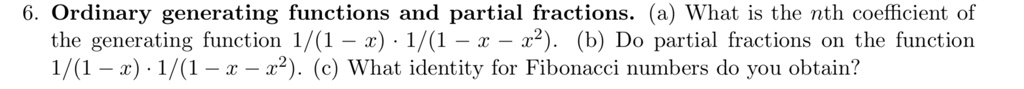 Solved Ordinary Generating Functions And Partial Fractions A What Is