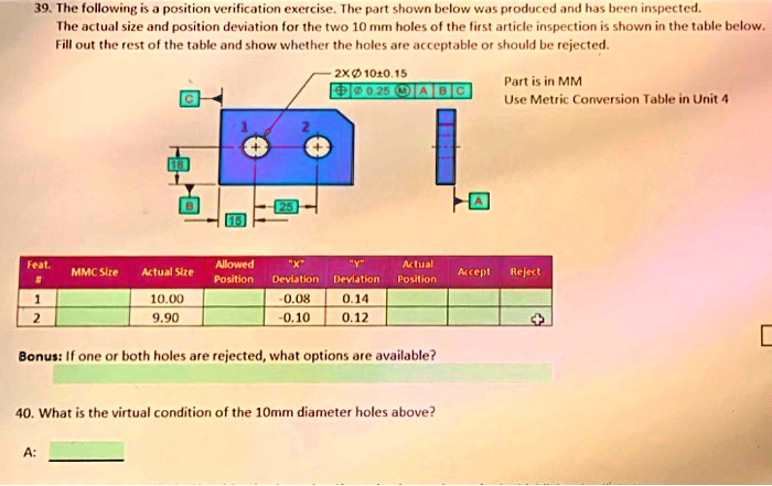 SOLVED: 39. The following is a position verification exercise. The part ...