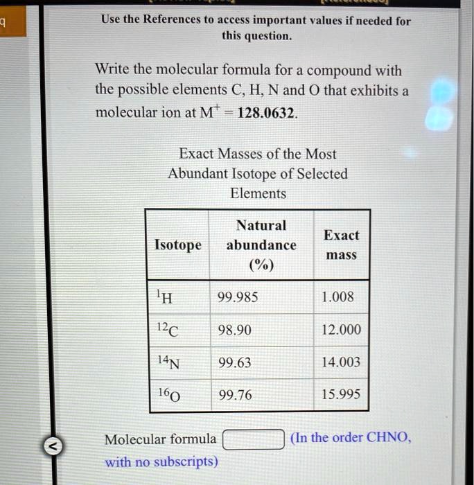 SOLVED: Write the molecular formula for a compound with the possible ...