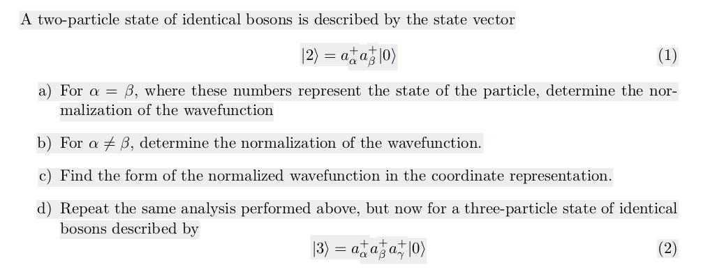 SOLVED: A two-particle state of identical bosons is described by the state vector |2) = aaf|0 ...