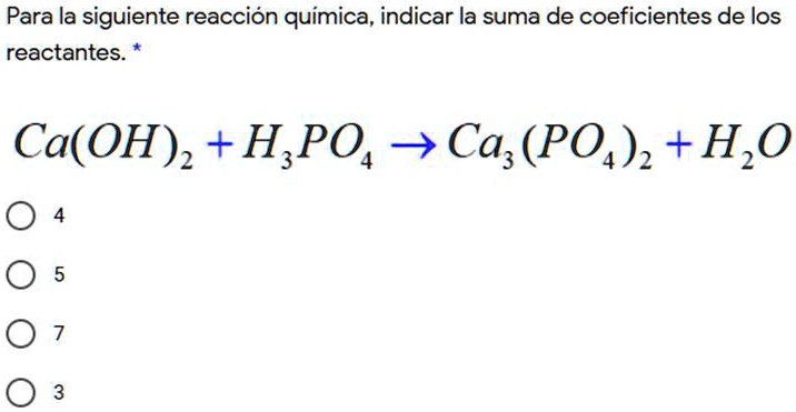 SOLVED: Para la siguiente reacción química, indicar la suma de ...