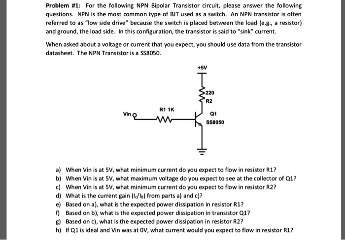 Problem #1: For the following NPN Bipolar Transistor circuit, please answer the following ...