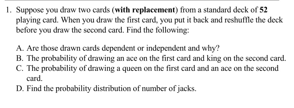 SOLVED: Suppose you draw two cards (with replacement) from a standard ...
