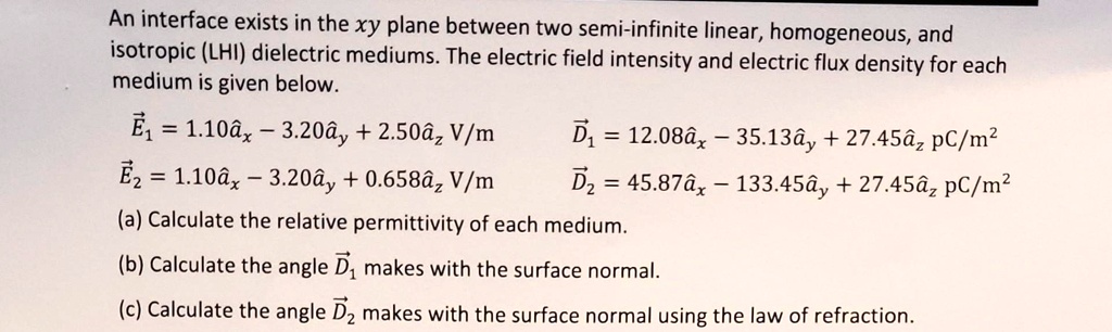 SOLVED: An interface exists in the xy plane between two semi-infinite ...
