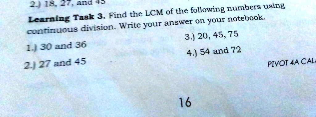 SOLVED: 'Find the LCM of the following numbers using continuous division write your answers in ...