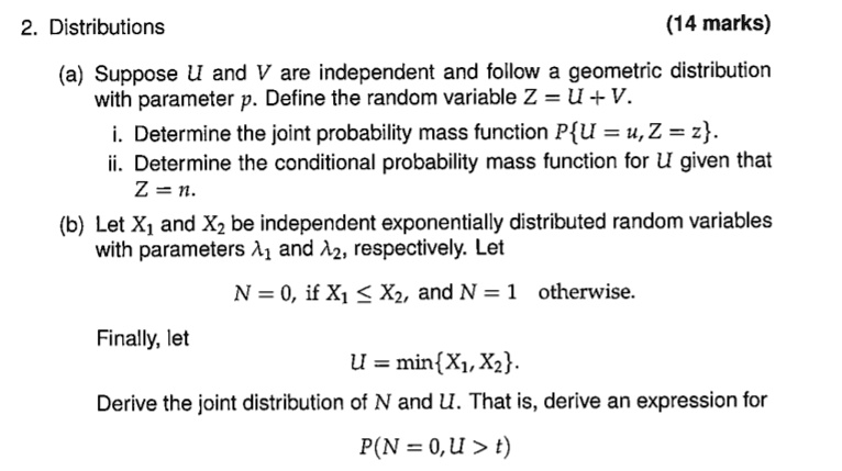 SOLVED: Distributions (14 marks) (a) Suppose U and V are independent and follow a geometric ...