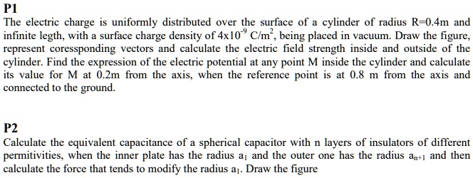 p1 the electric charge is uniformly distributed over the surface of a cylinder of radius r04m ...