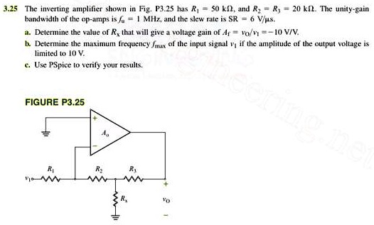 SOLVED: Texts: 3.25 The inverting amplifier shown in Fig. P3.25 has R1 = 50 kΩ and R2 = 20 kΩ ...
