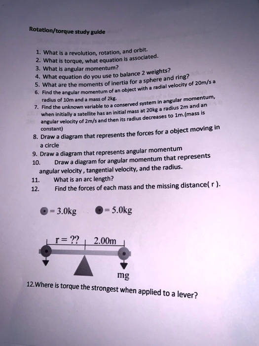Rotation/torque study guide 1. What is a revolution, rotation, and ...