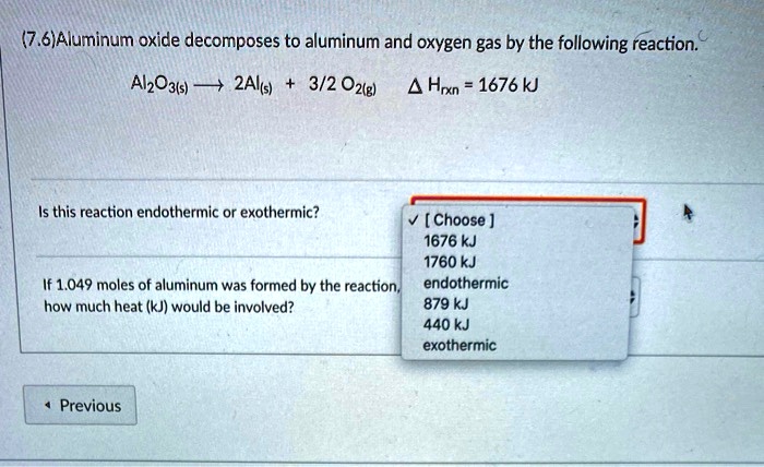 SOLVED: (7.6)Aluminum oxide decomposes to aluminum and oxygen gas by ...