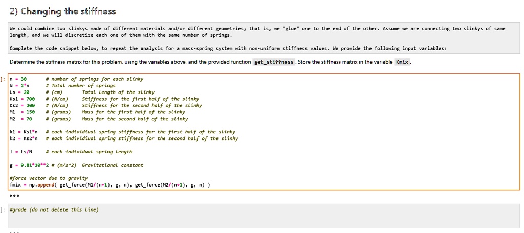 changing the stiffness length and we will discretize each one of them ...