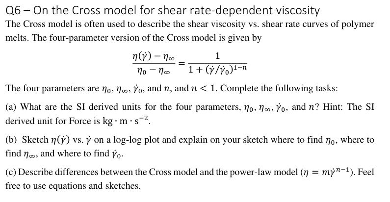 q6 on the cross model for shear rate dependent viscosity the cross ...