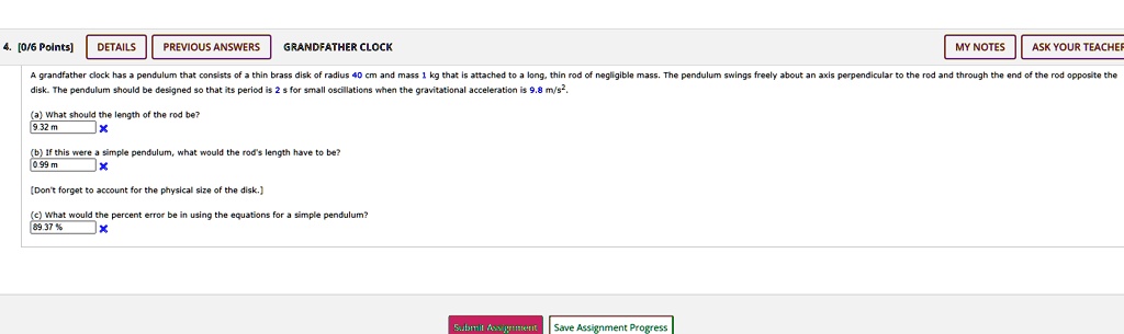 SOLVED: A grandfather clock has a pendulum that consists of a thin ...