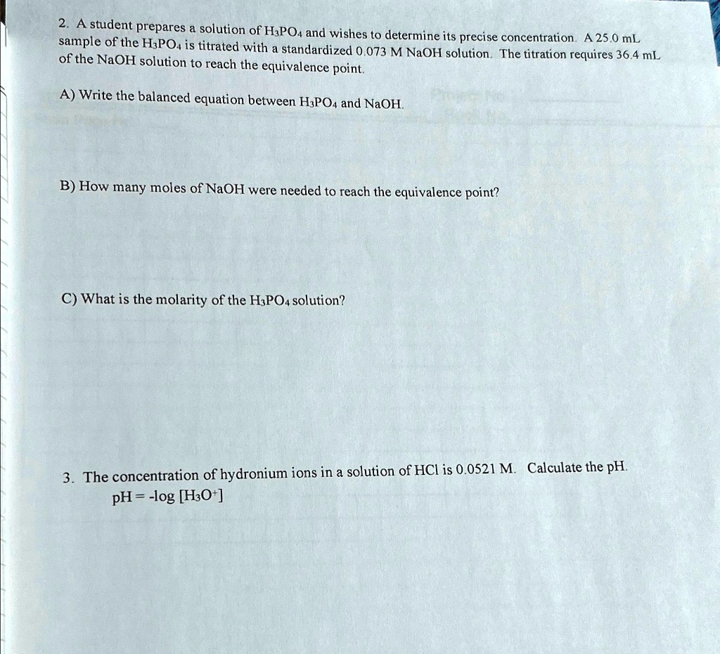 SOLVED: A student prepares a solution of H3PO4 and wishes to determine its precise concentration ...