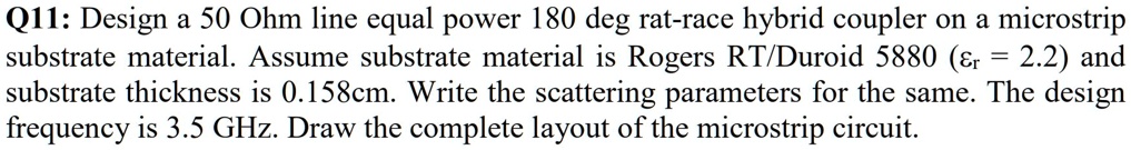 SOLVED: Q11: Design a 50 Ohm line equal power 180-degree rat-race ...