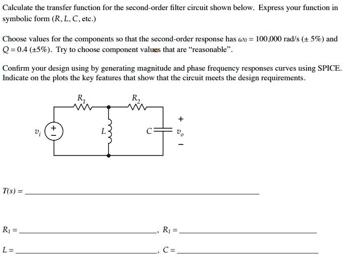 SOLVED: Calculate the transfer function for the second-order filter ... SOLVED: Calculate the transfer function for the second-order filter ...