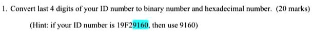 convert iast digits ot your id number to binary number and hexadecimal ...
