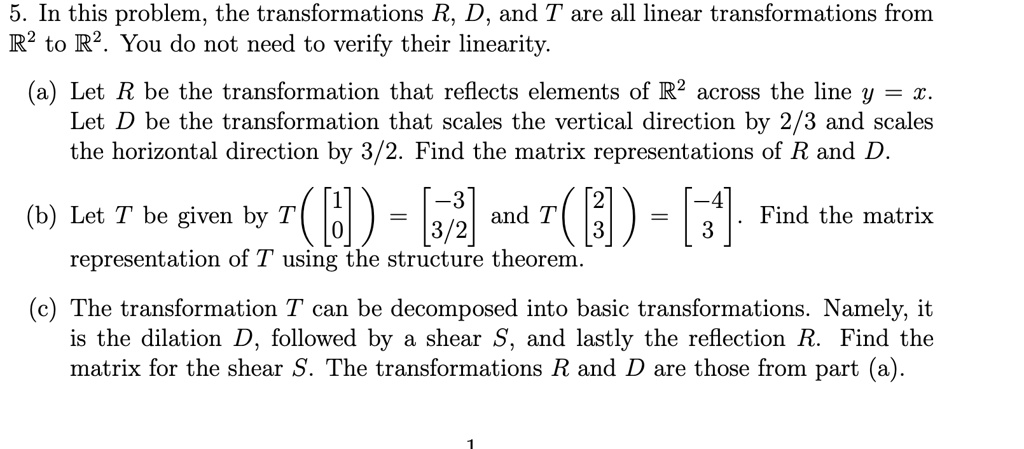 SOLVED: 5. In this problem, the transformations R, D, and T are all linear transformations from ...