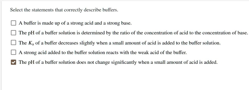 SOLVED: Select the statements that correctly describe buffers. A buffer ...