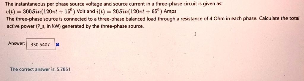 SOLVED: The instantaneous per phase source voltage and source current ...