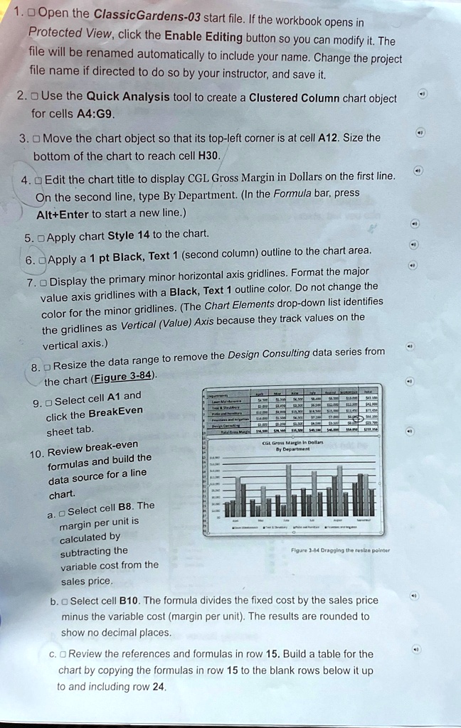SOLVED: Open the ClassicGardens-03 start file. If the workbook opens in ...