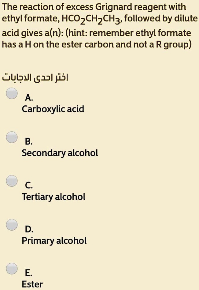 SOLVED: The reaction of excess Grignard reagent with ethyl formate ...
