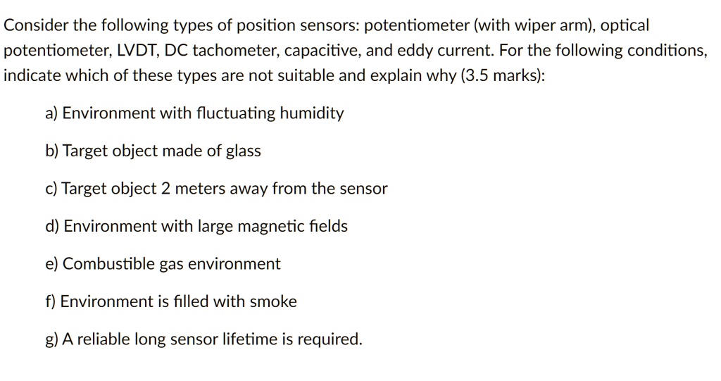 Consider the following types of position sensors: potentiometer (with ...